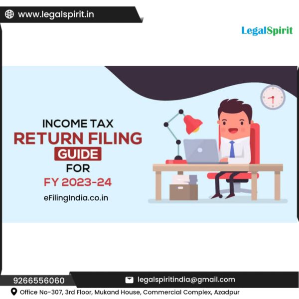 Step-by-Step Guide to Filing Your Income Tax Return for FY 2023-24 - eFiling India